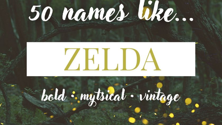 Names Like Zelda (Bold, Mystical & Vintage)