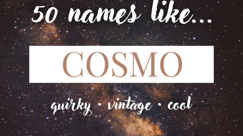 Names Like Cosmo (Quirky, Vintage & Cool)
